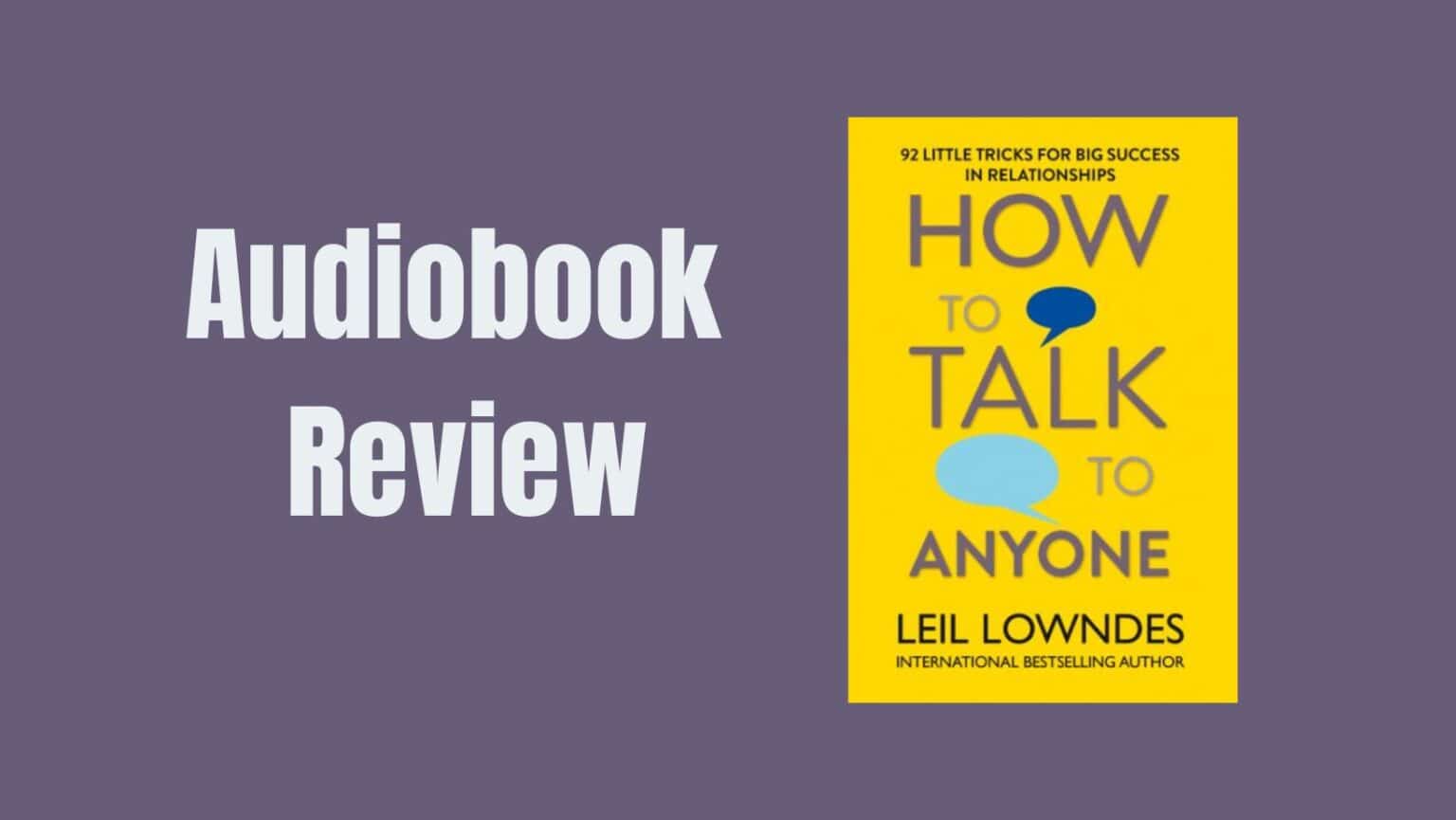 How to Talk to Anyone by Leil Lowndes: Audiobook Review