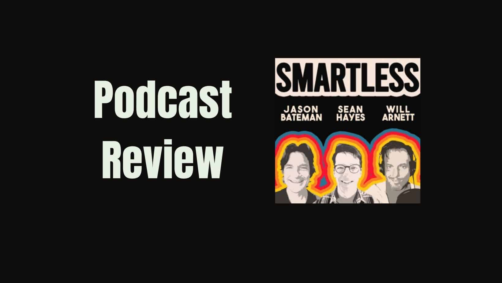 SmartLess Podcast : Unveiling Witty and Captivating World